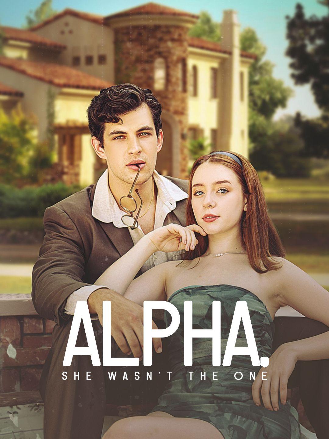 Alpha, She Wasn't the One Episode 4 -A Surprise Introduction - Netshort