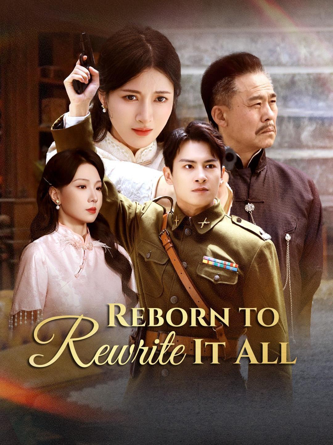 (Dubbed) Reborn to Rewrite It All Full Movie - NetShort