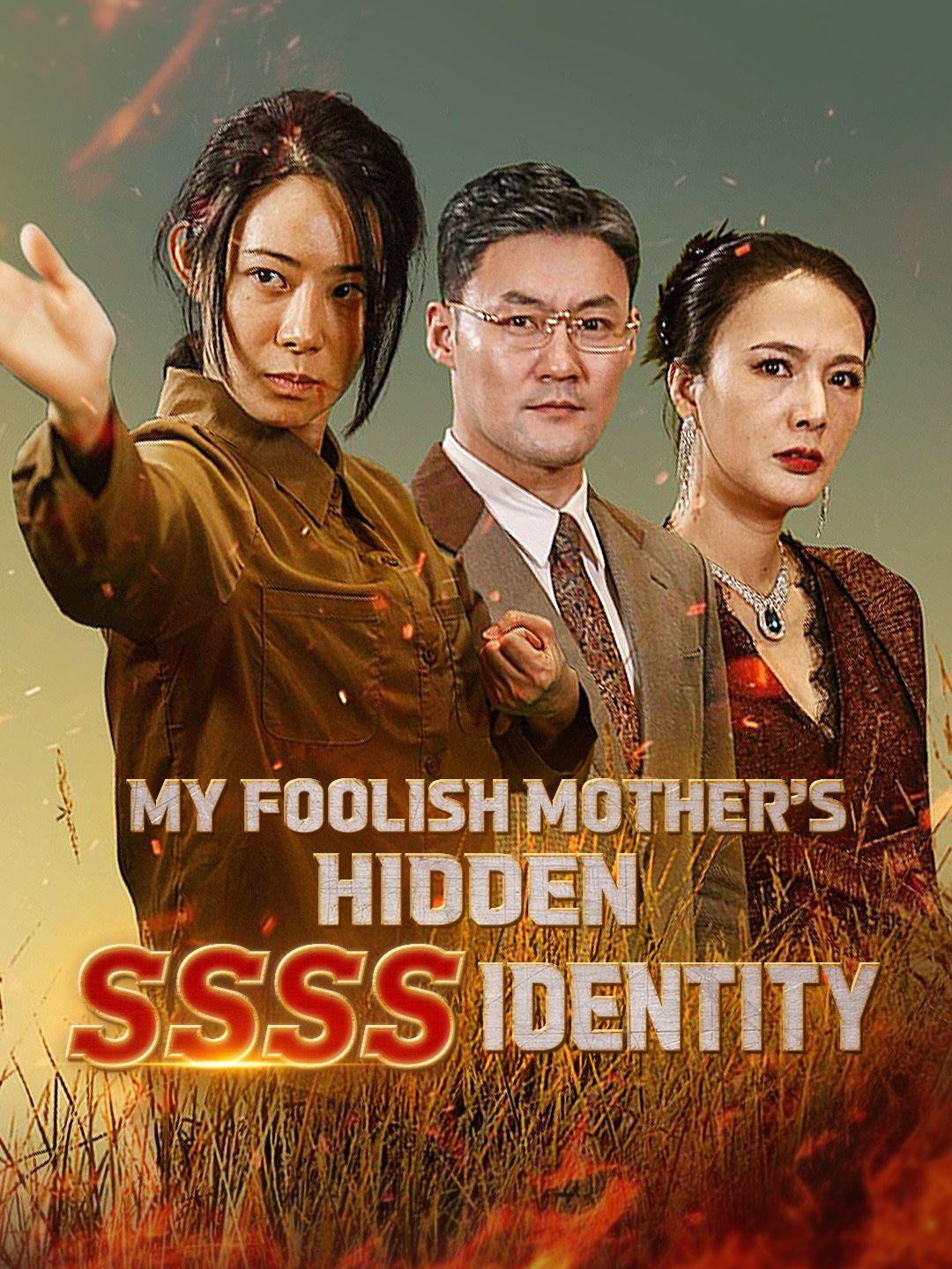 My Foolish Mother’s Hidden SSSS Identity Online Watch - NetShort