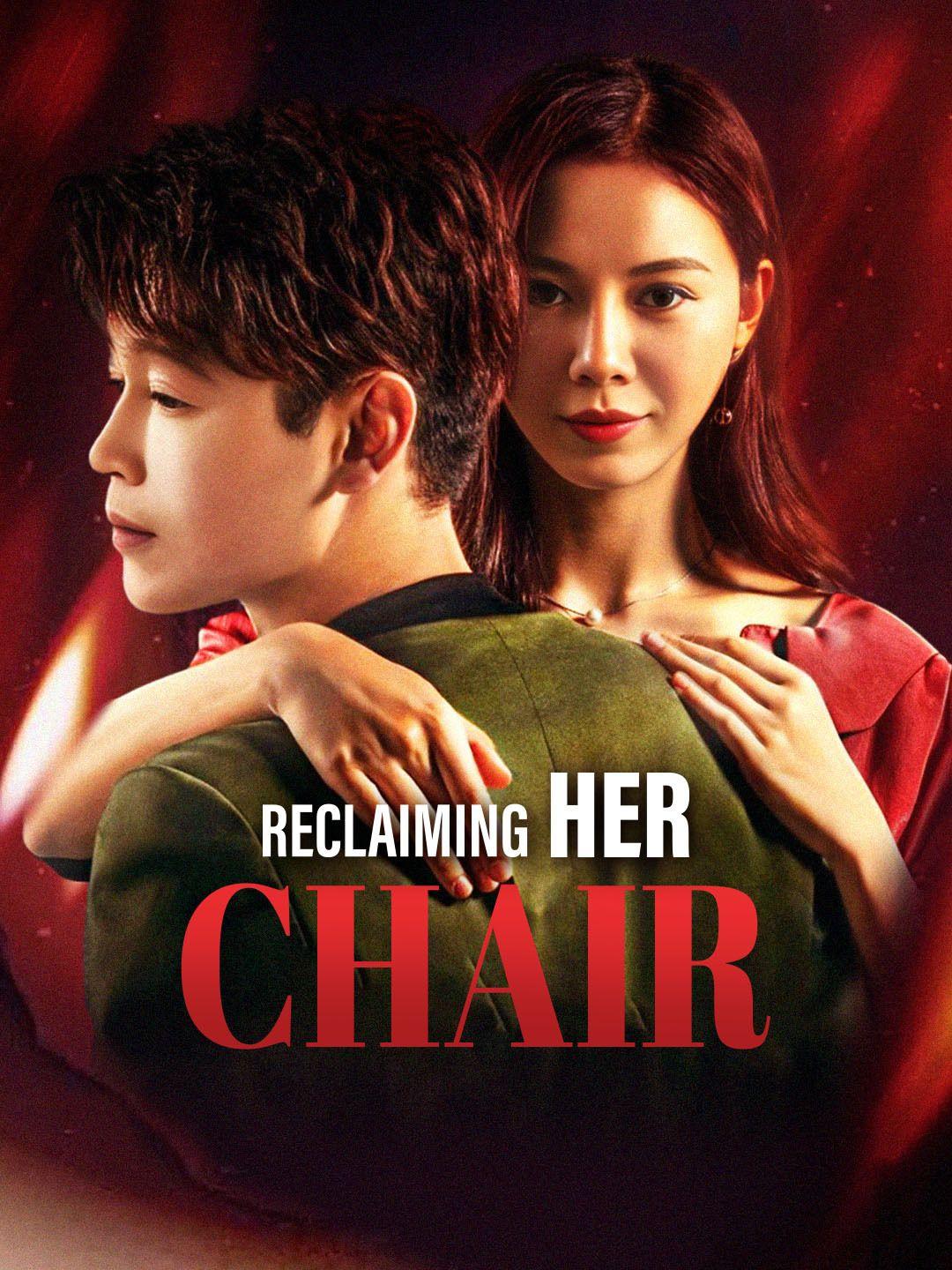 Reclaiming Her Chair Full Movie - NetShort