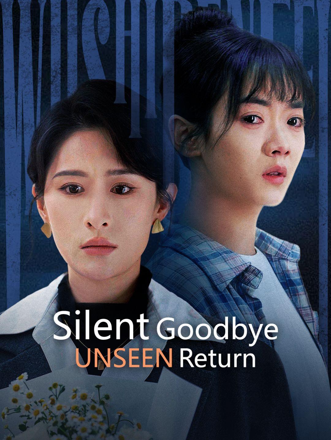 Silent Goodbye, Unseen Return Episode 20 -Revelation and Revenge - Netshort