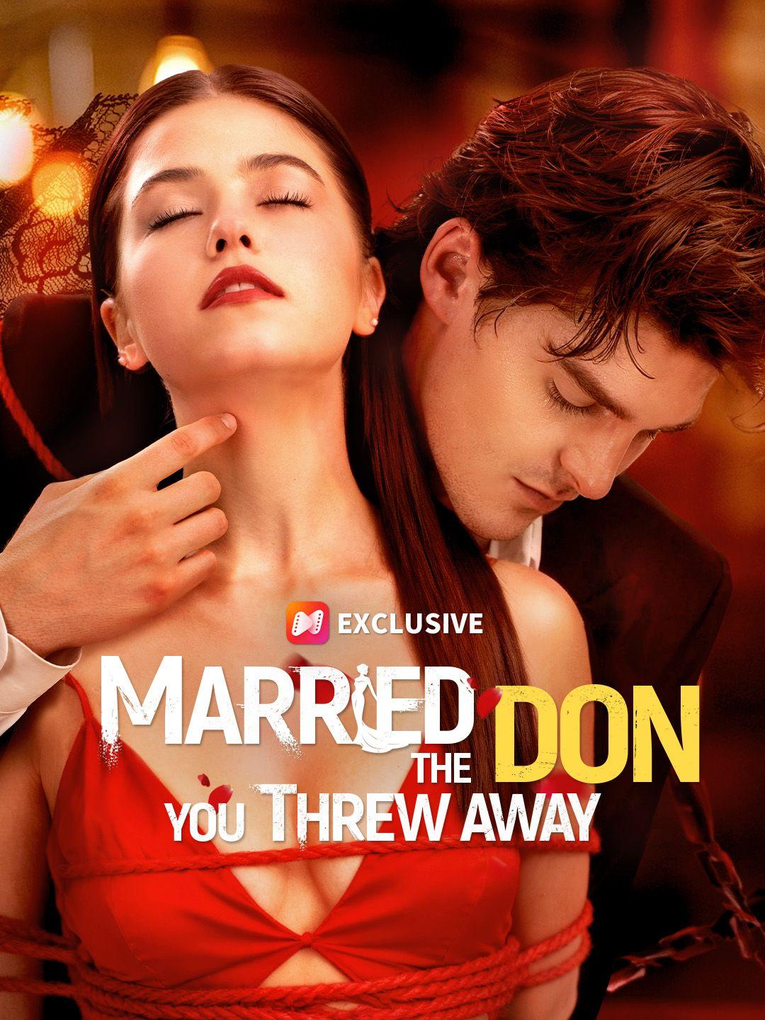 Married the Don You Threw Away Online Watch - NetShort