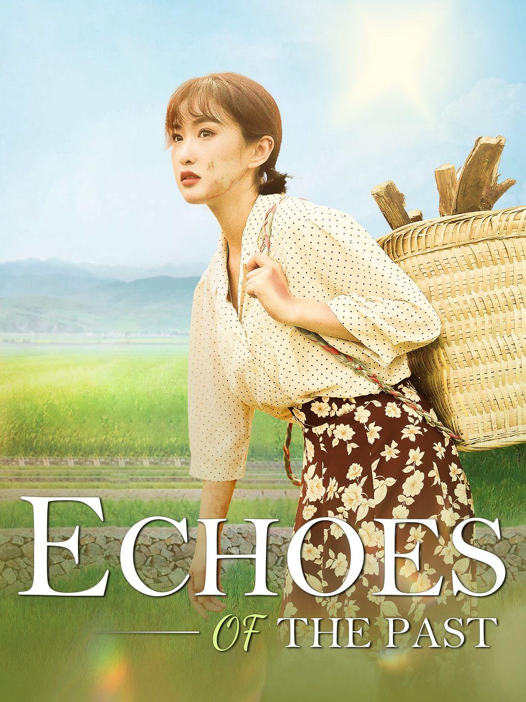 Echoes of the Past - Watch for Free Now!