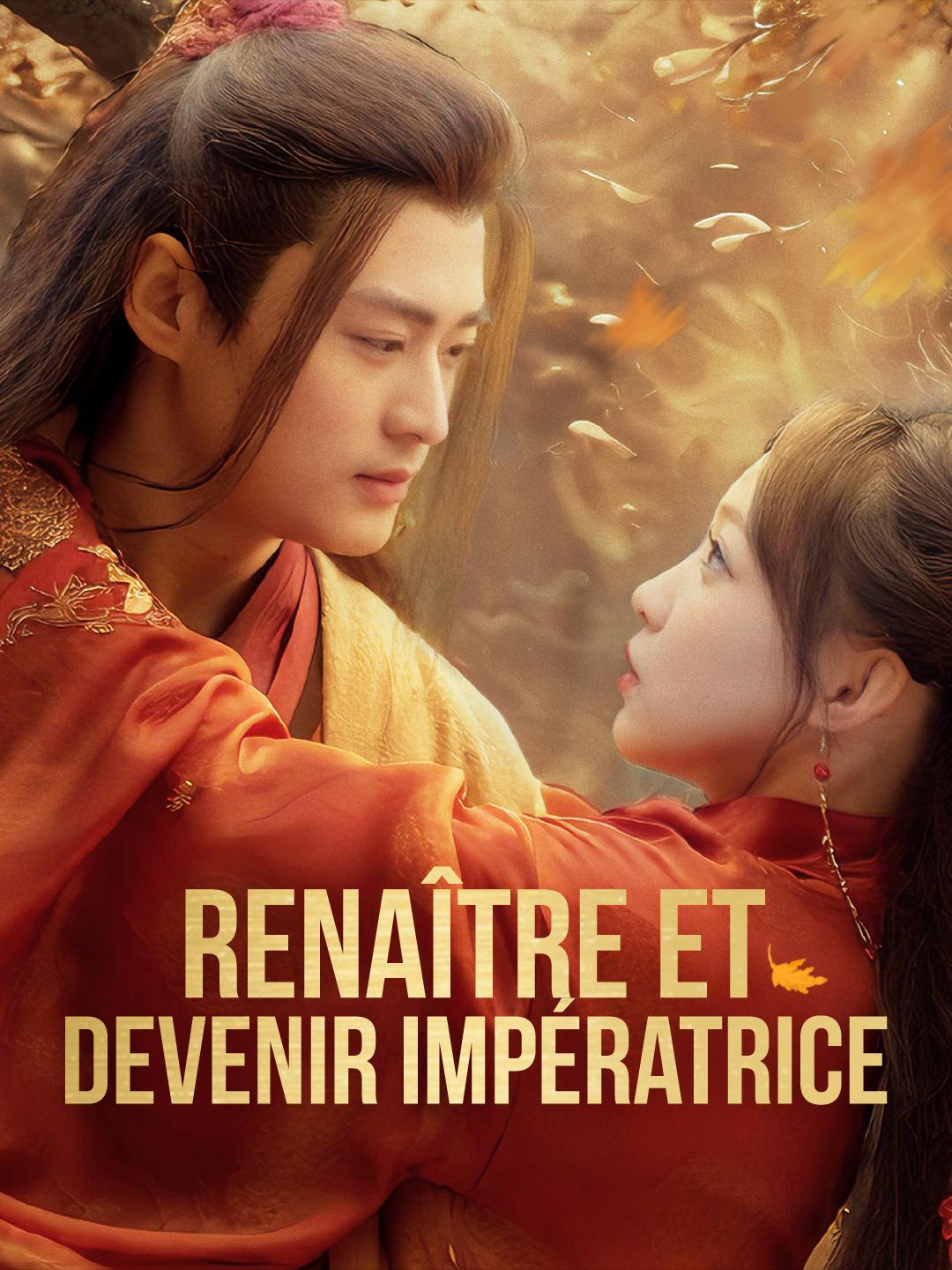 RENAÎTRE ET DEVENIR IMPÉRATRICE - Regardez gratis