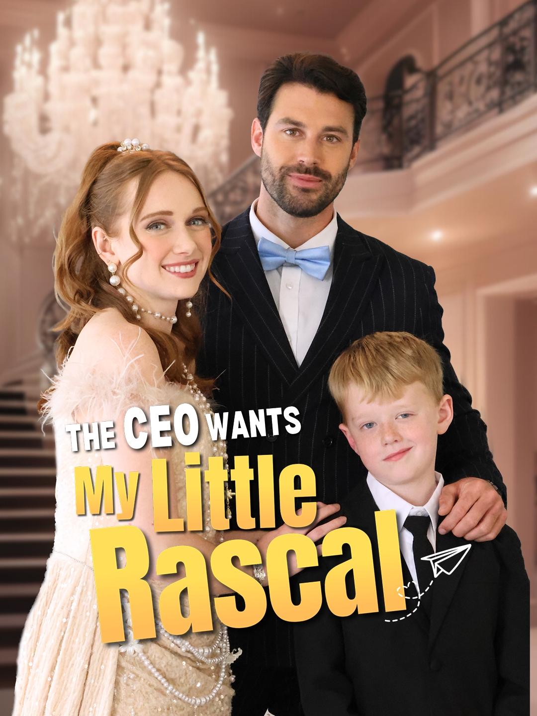 CEO Wants My Little Rascal Full Movie - NetShort