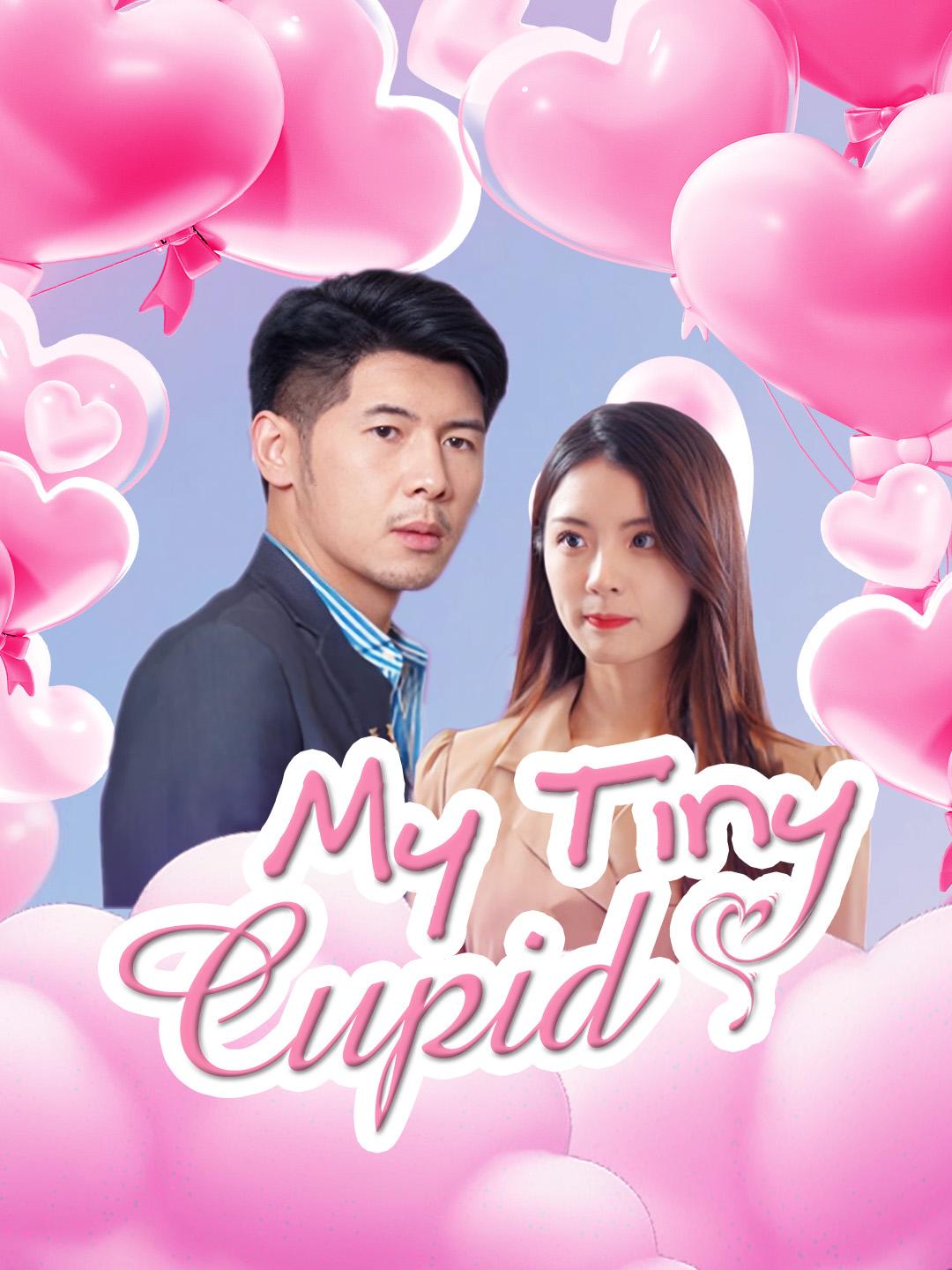 My Tiny Cupid Episode 2 Watch Online - NetShort