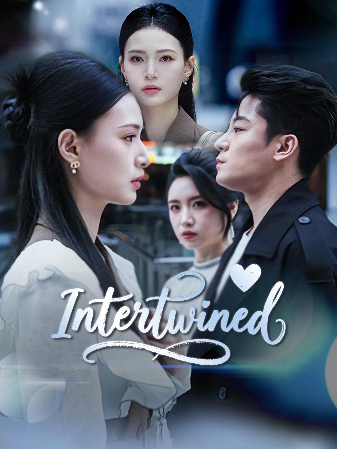 Intertwined Episode 3 -Painful Reunion - Netshort