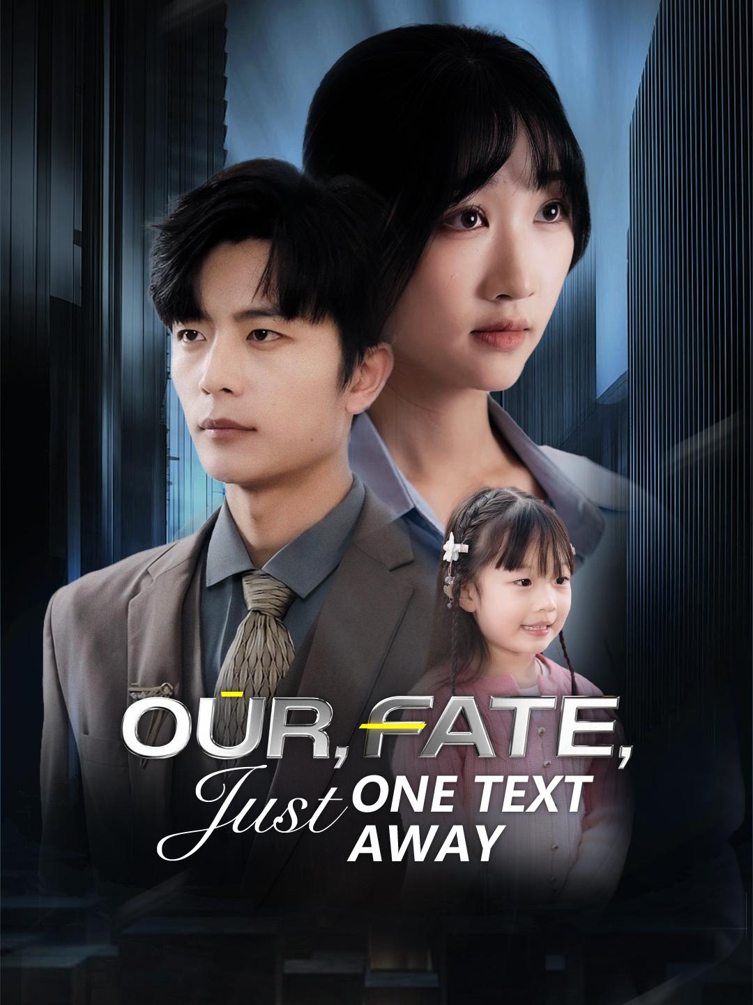 Our Fate, Just One Text Away Online Watch - NetShort