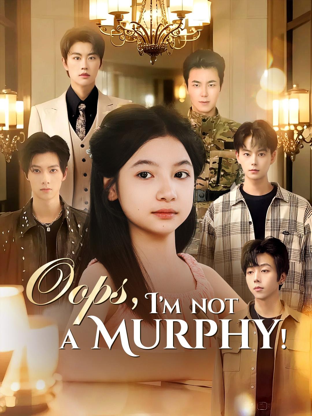 Oops, I’m Not a Murphy! Online Watch - NetShort