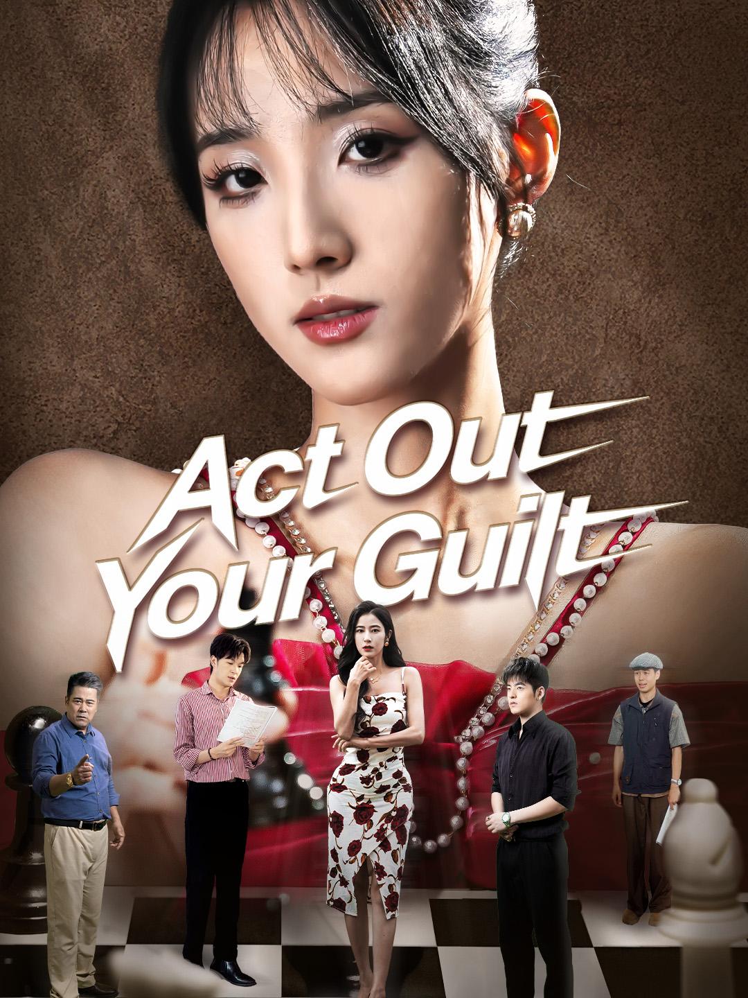 Act Out Your Guilt Episode 2 Watch Online - NetShort