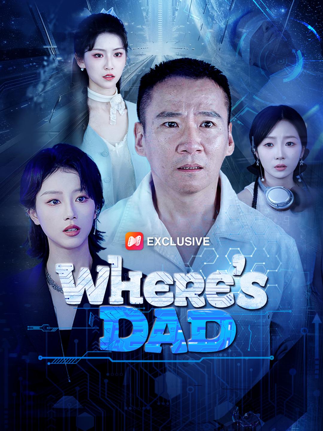 Where's Dad? Episode 45 -Betrayal and Accusations - Netshort