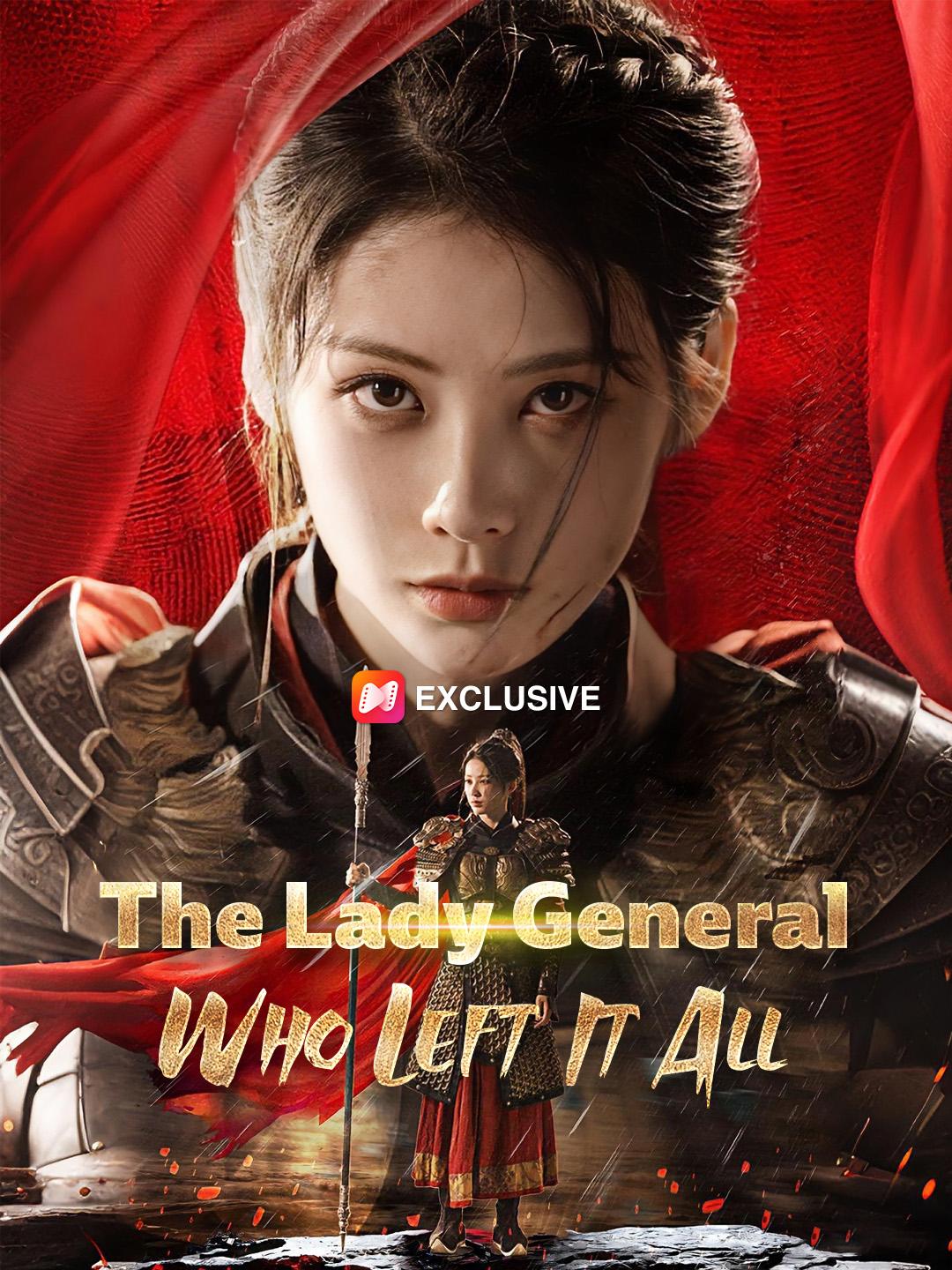 The Lady General Who Left It All - Full Series Free to Watch