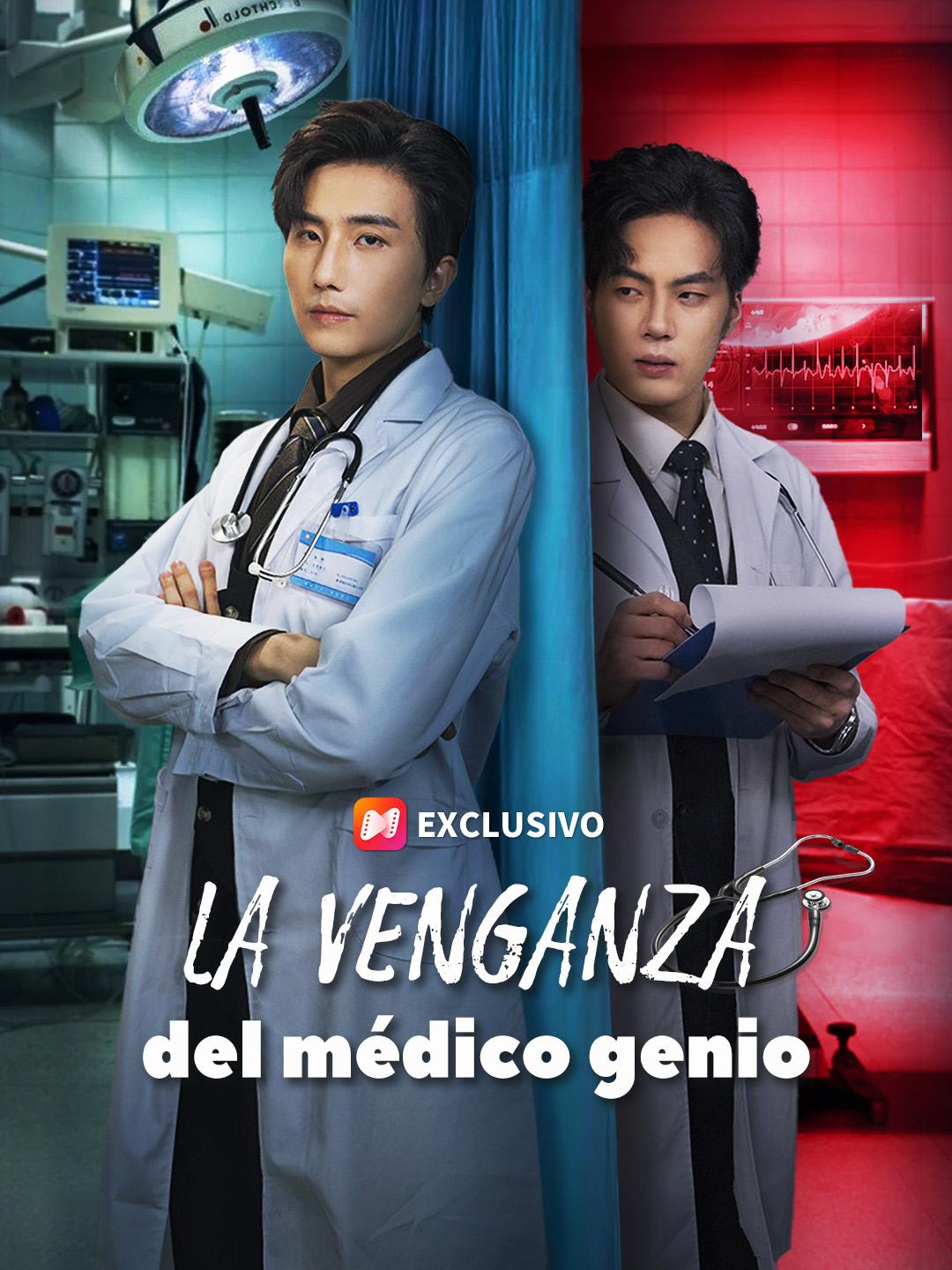 La venganza del médico genio Episodio 43 -El Regreso del Héroe - Netshort