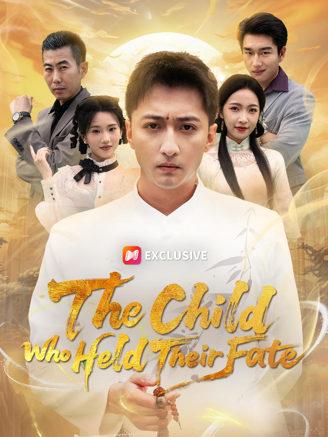 The Child Who Held Their Fate Full Movie - NetShort