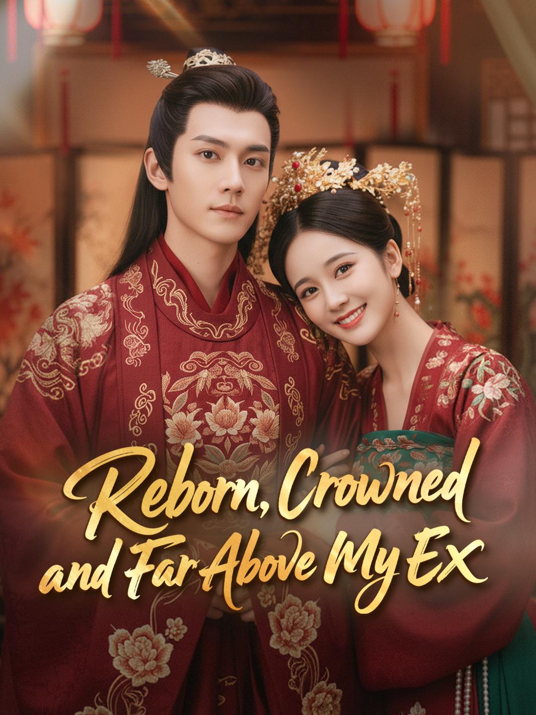 Reborn, Crowned, and Far Above My Ex Full Movie - NetShort - page5