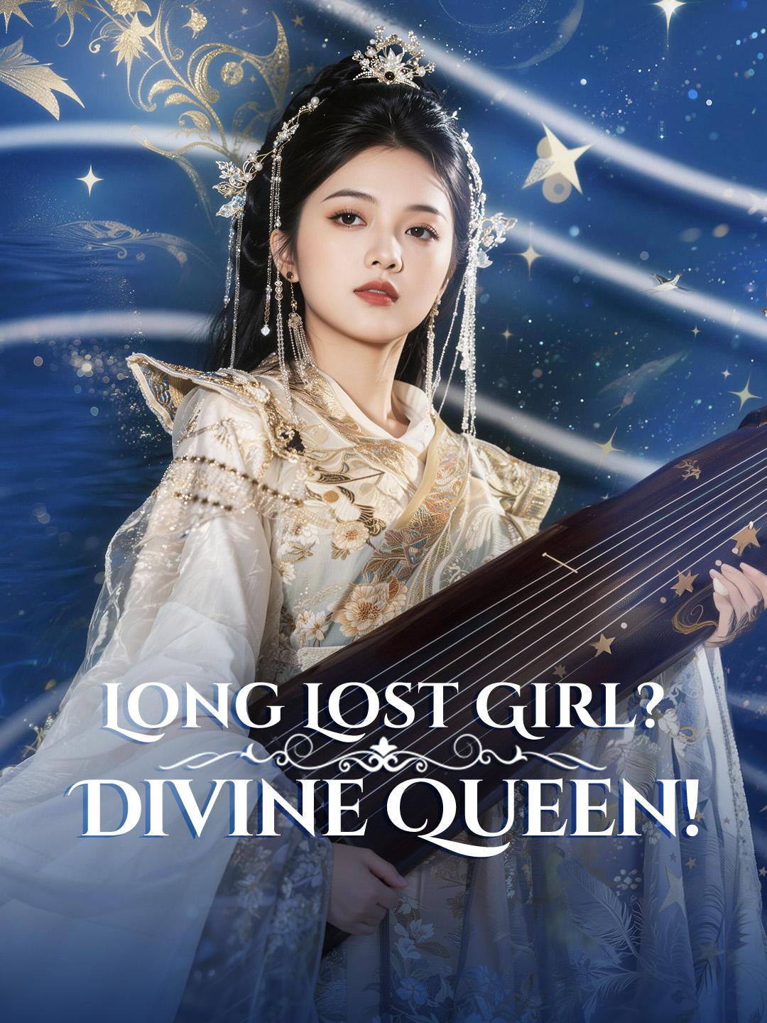 Long Lost Girl? Divine Queen! Full Movie - NetShort