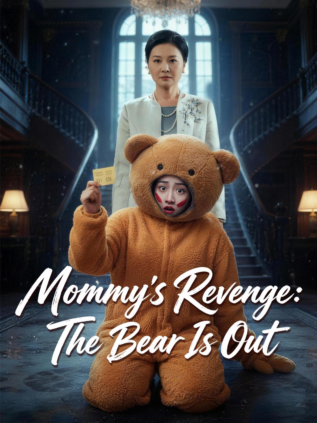 Mommy's Revenge: The Bear Is Out Episode 19 - Netshort