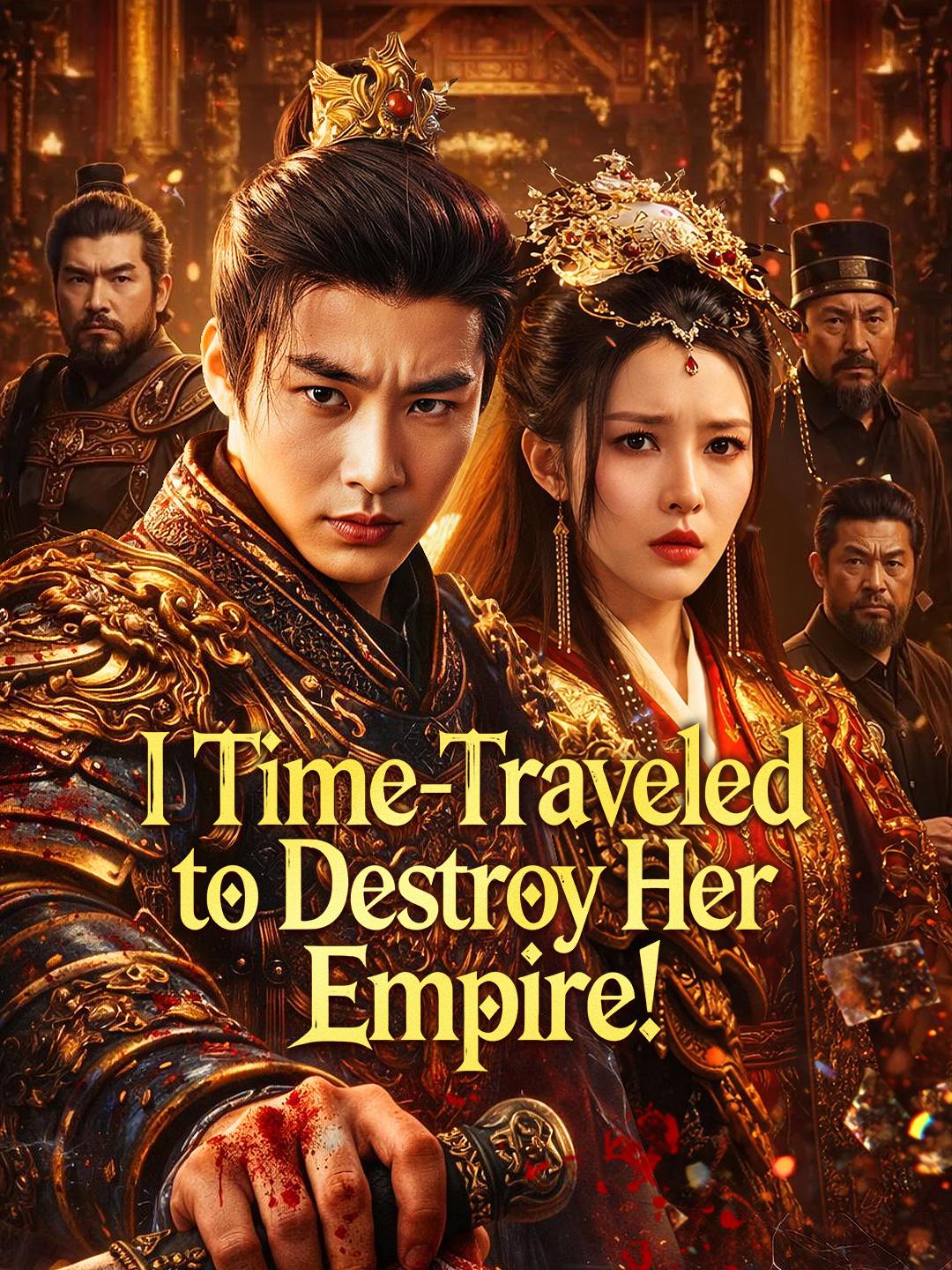 I Time-Traveled to Destroy Her Empire! Full Movie - NetShort
