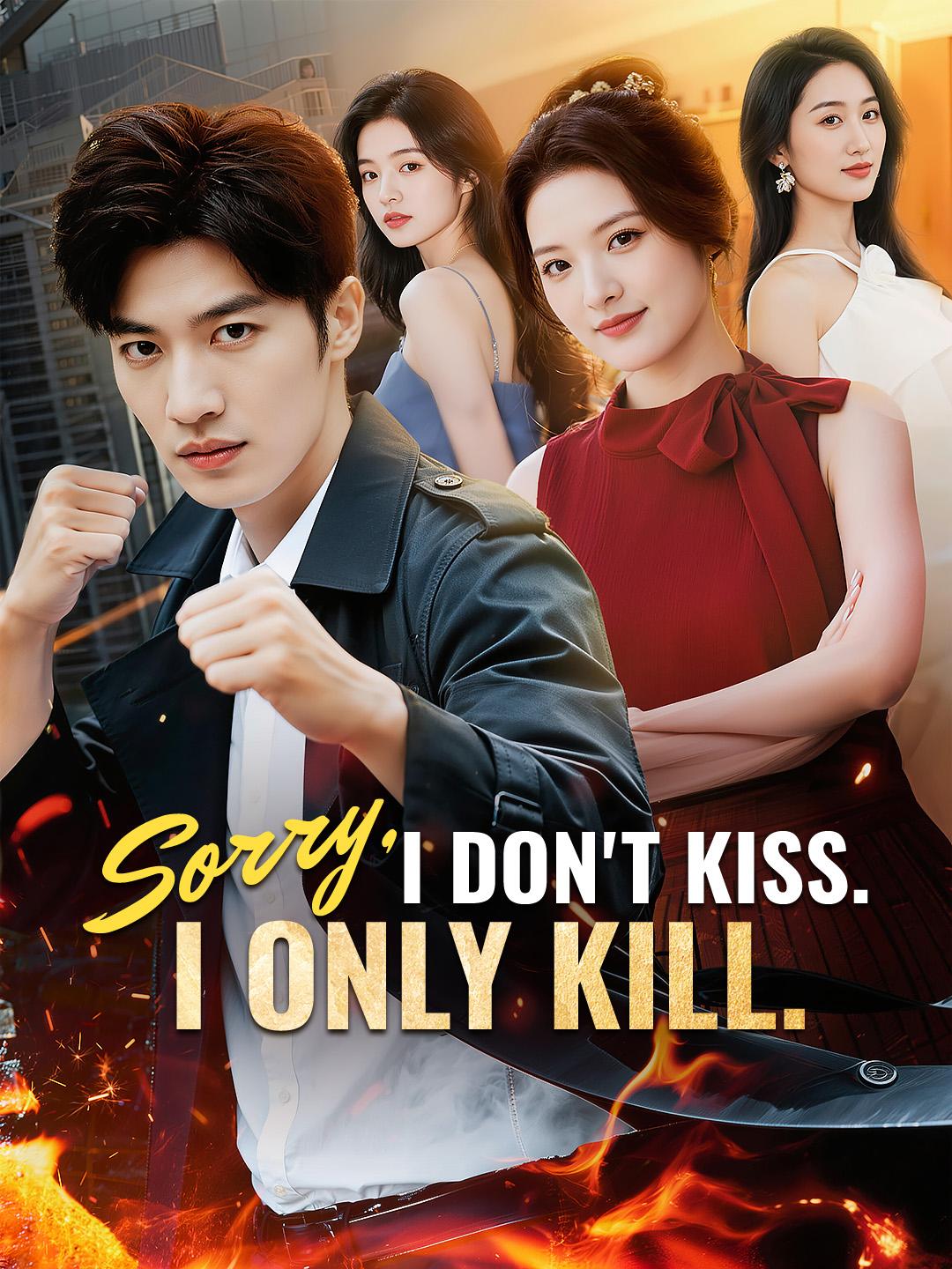 Sorry, I Don't Kiss. I Only Kill. Episode 26 - Netshort