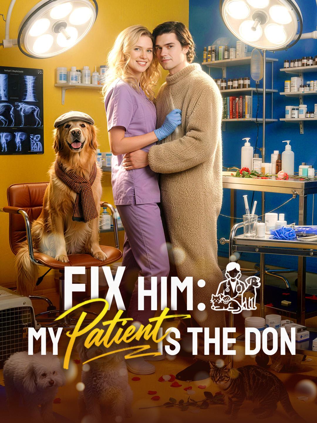 Fix Him: My Patient Is The Don Episode 19 - Netshort
